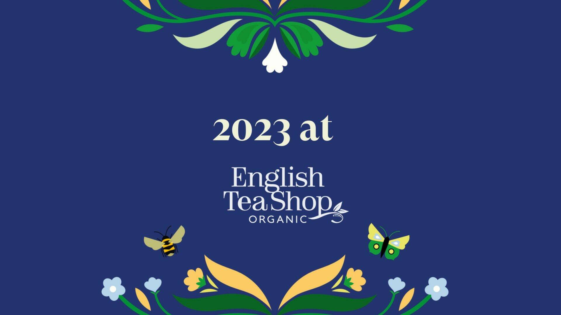 2023 at English Tea Shop - English Tea Shop